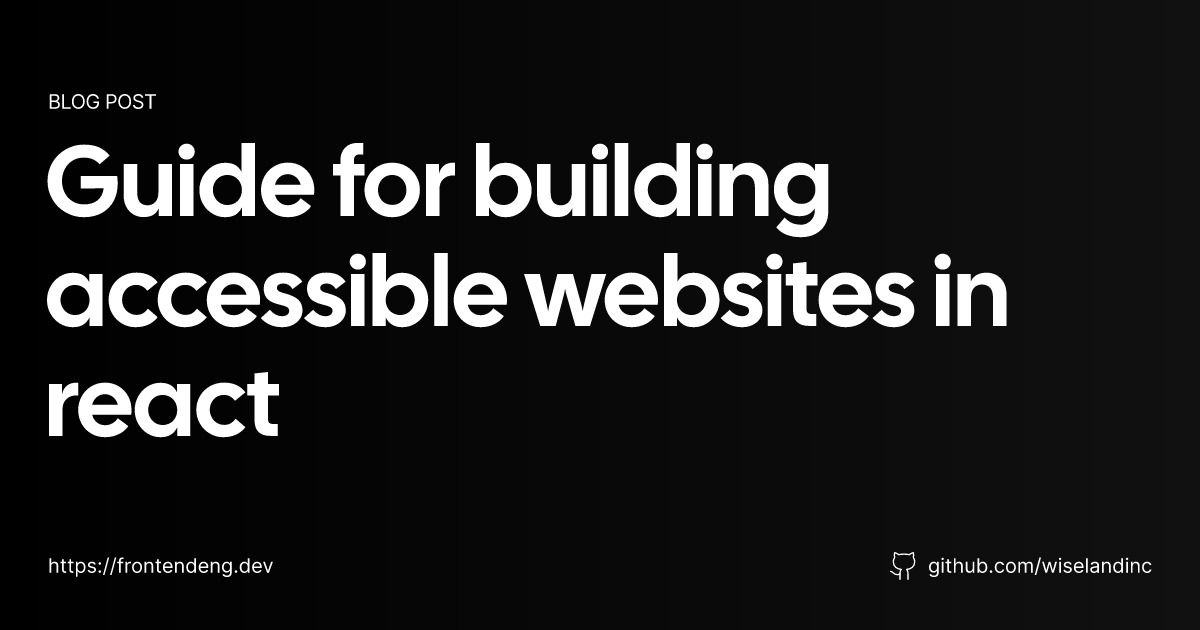 Guide for building accessible websites in react | Frontend Engineering ... Guide for building accessible websites in react | Frontend Engineering ...